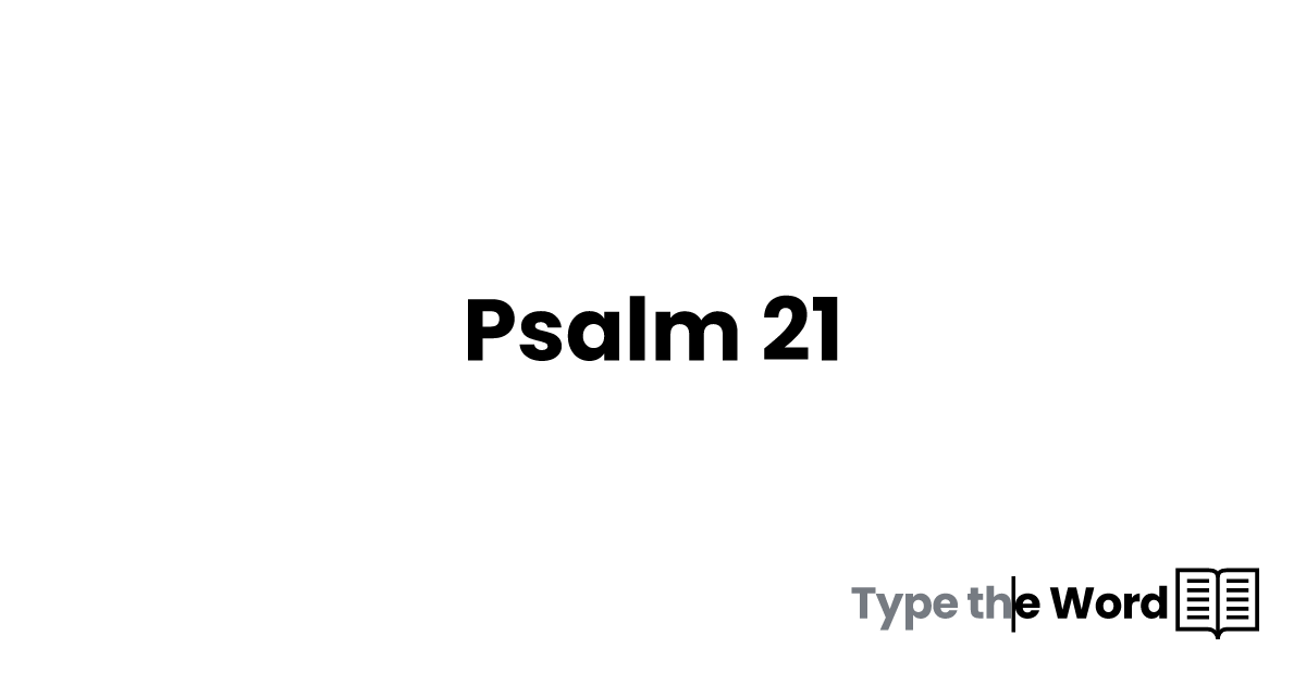 Type the Word - Psalm 21